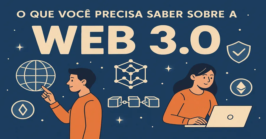 O Que Você Precisa Saber Sobre a Web 3.0 - DesignTec