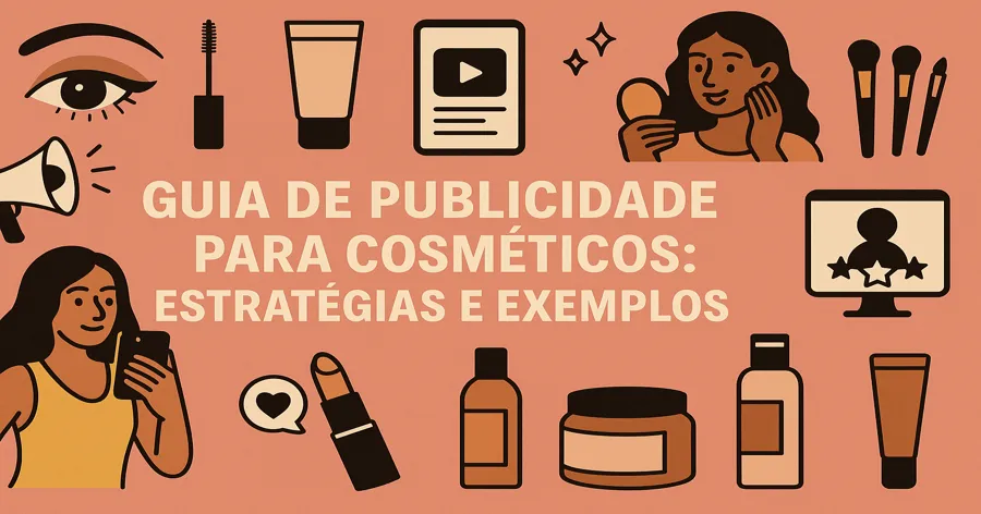 Guia de Publicidade para Cosméticos: Estratégias e Exemplos - DesignTec