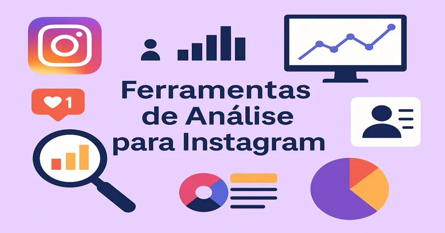 Ferramentas de Análise para Instagram - DesignTec