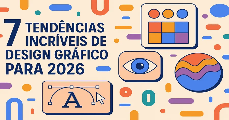 7 Tendências Incríveis de Design Gráfico para 2026 - DesignTec