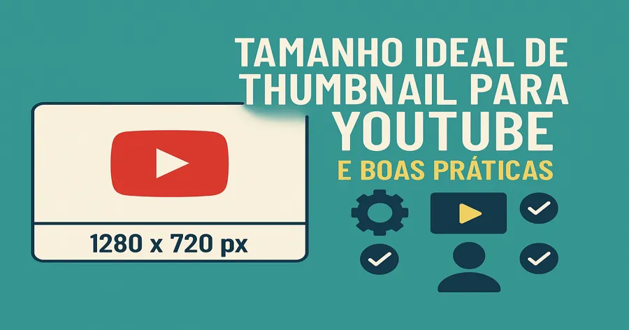 Tamanho ideal de thumbnail para YouTube e boas práticas - DesignTec
