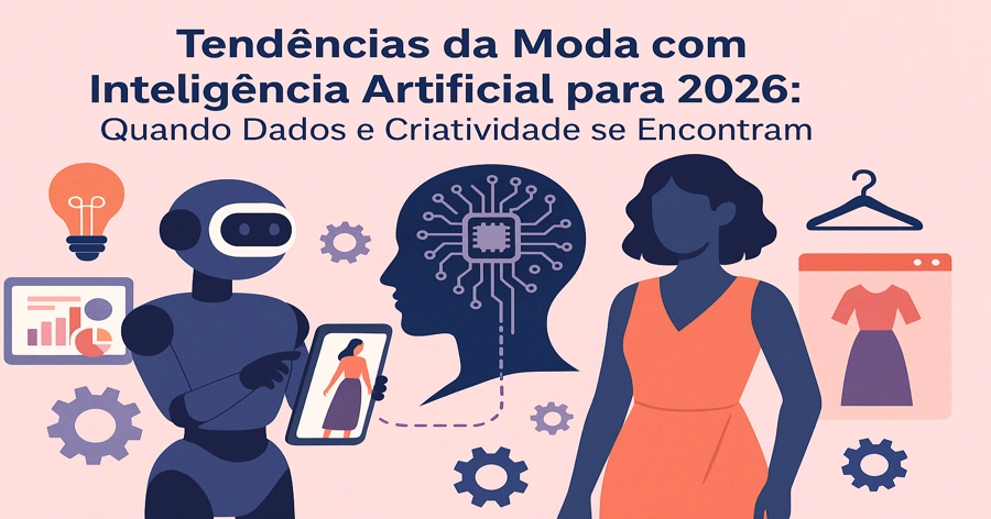 Tendências da Moda com Inteligência Artificial para 2026: Quando Dados ...